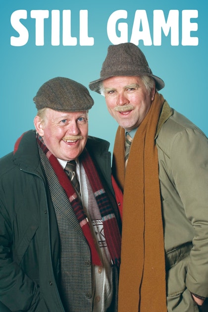 Best "Still Game" Quotes | Quote Catalog